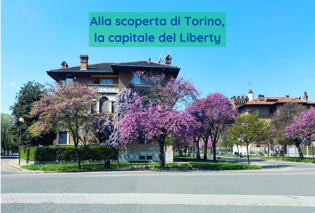 Alla scoperta di Torino, la capitale del Liberty - Blog Scuola Leonardo ...